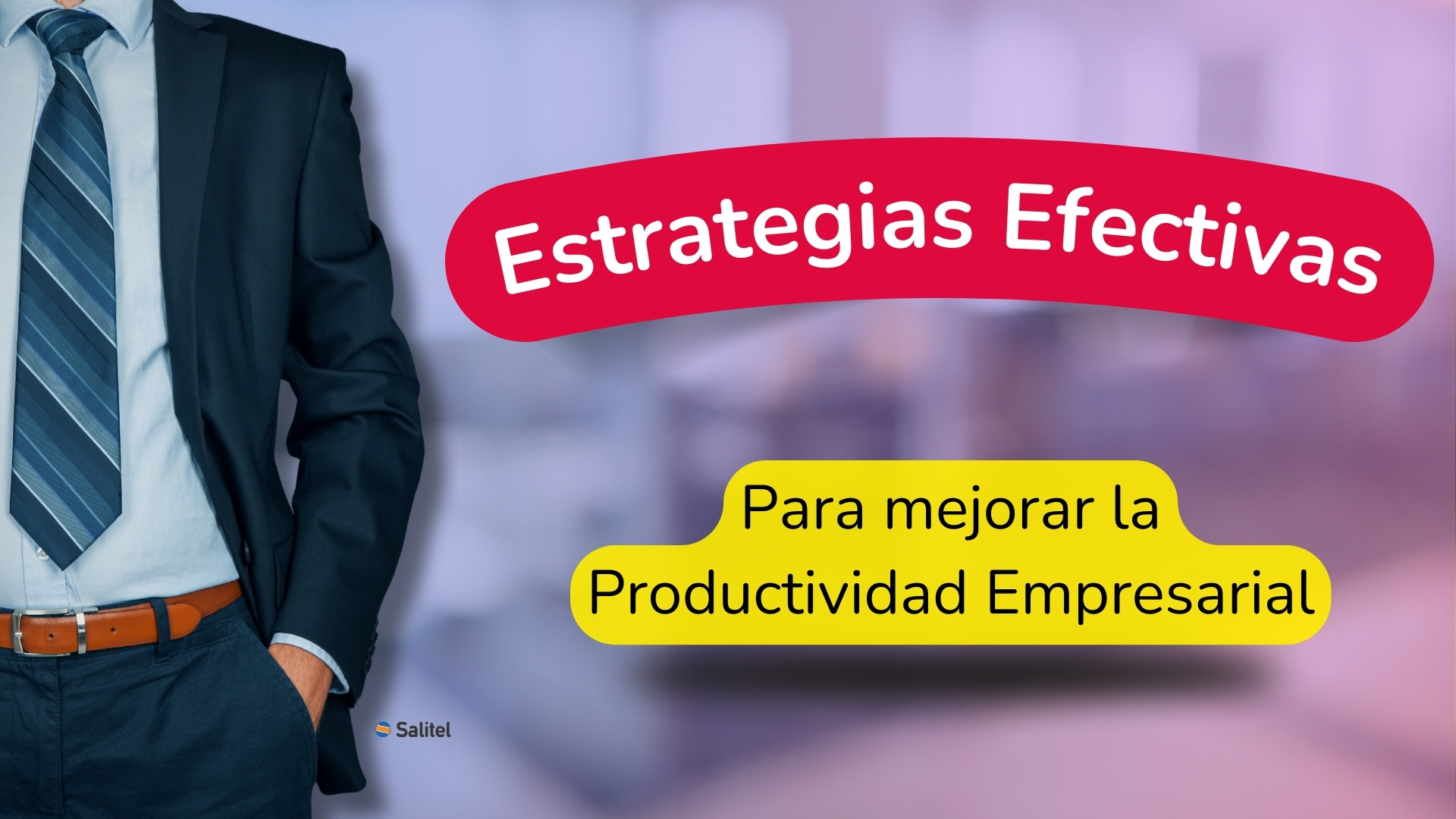 Estrategias Efectivas para Mejorar la Productividad Empresarial - SALITEL